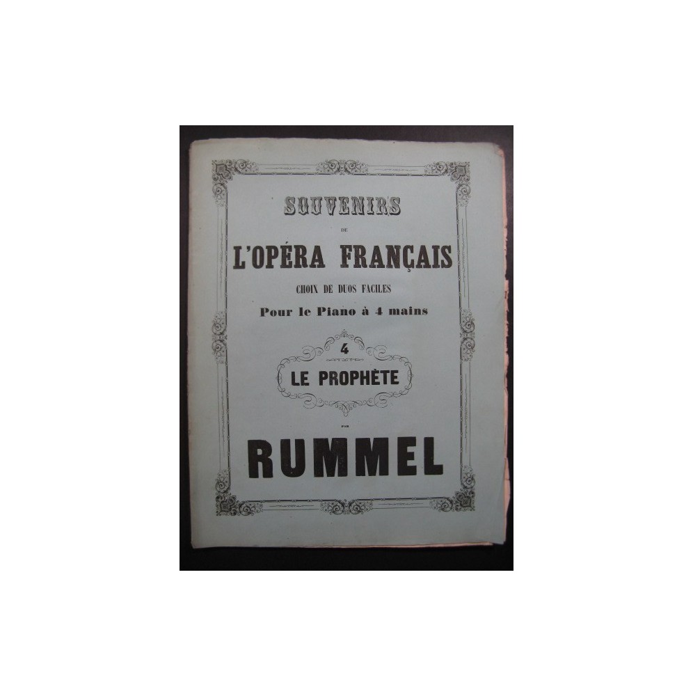 RUMMEL Joseph Le Prophète de Meyerbeer Piano 4 mains XIXe